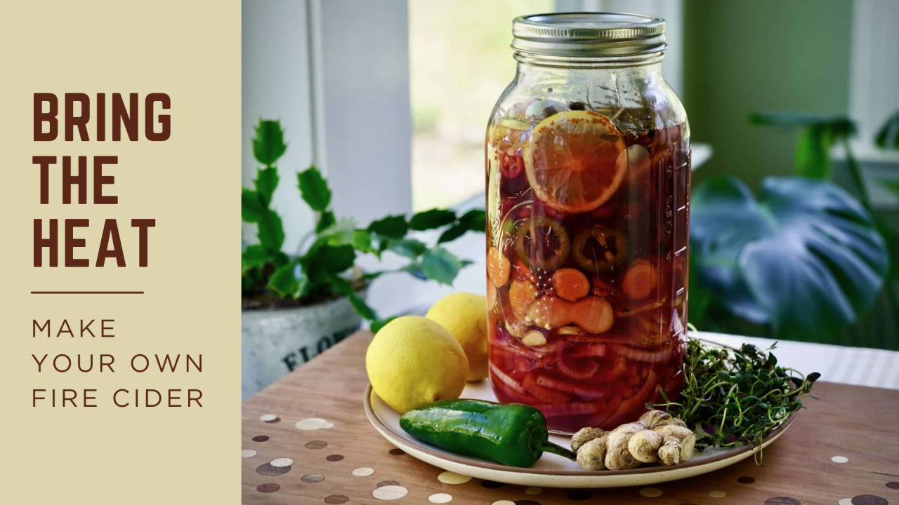 Make Your Own Fire Cider | Heart Spring Health